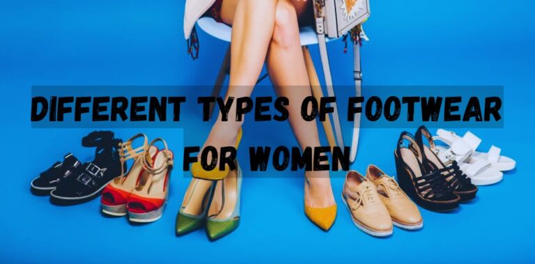 Different Types of Footwear for Women